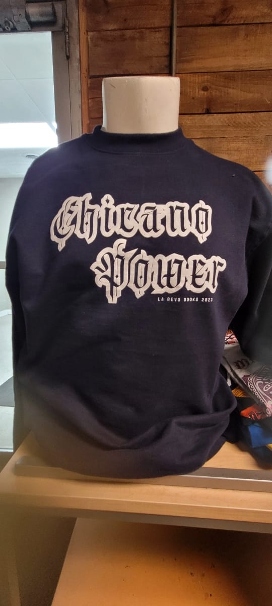 Chicano Power Crewneck Sweater | La Revo Books